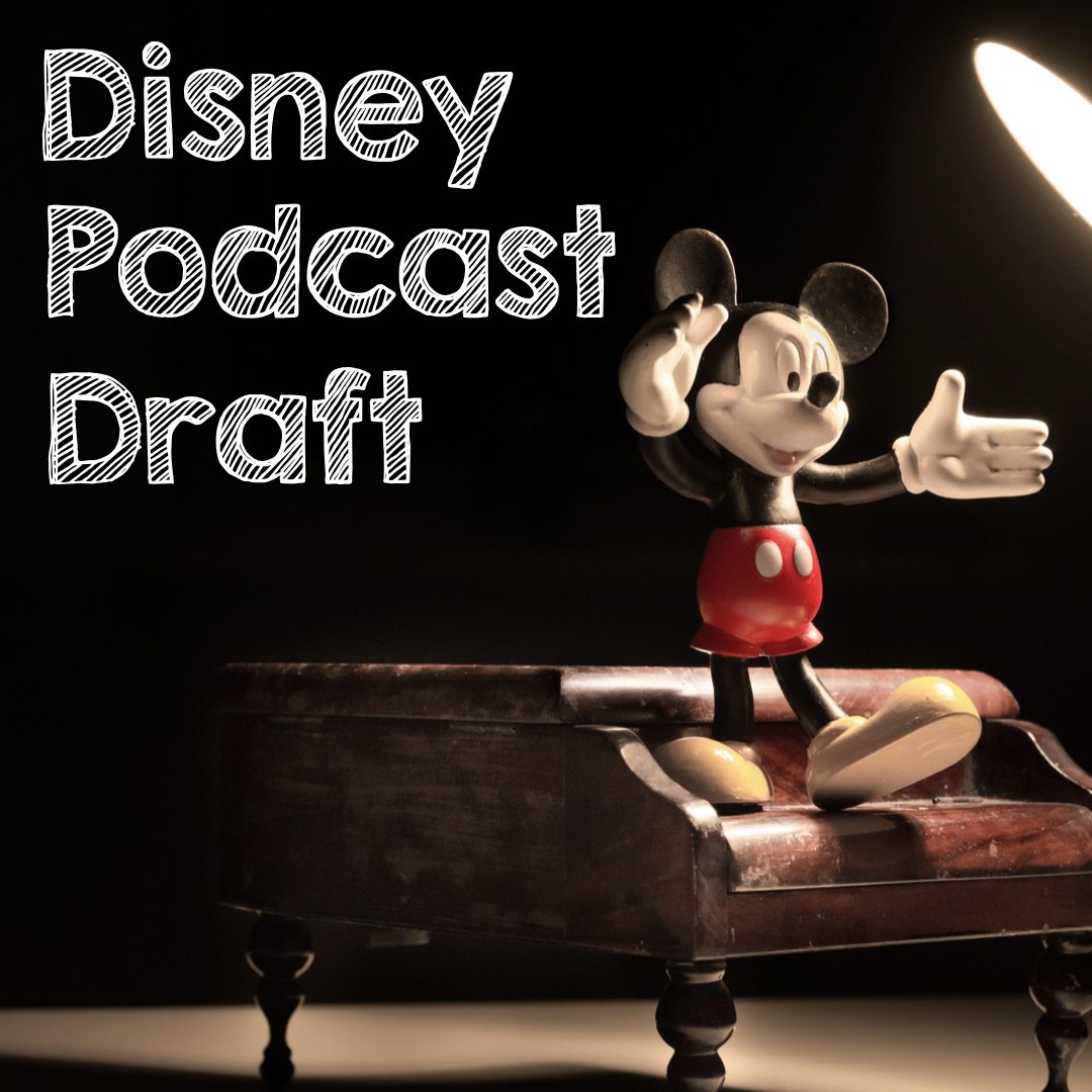 Disney Podcast Draft - EM Over Easy