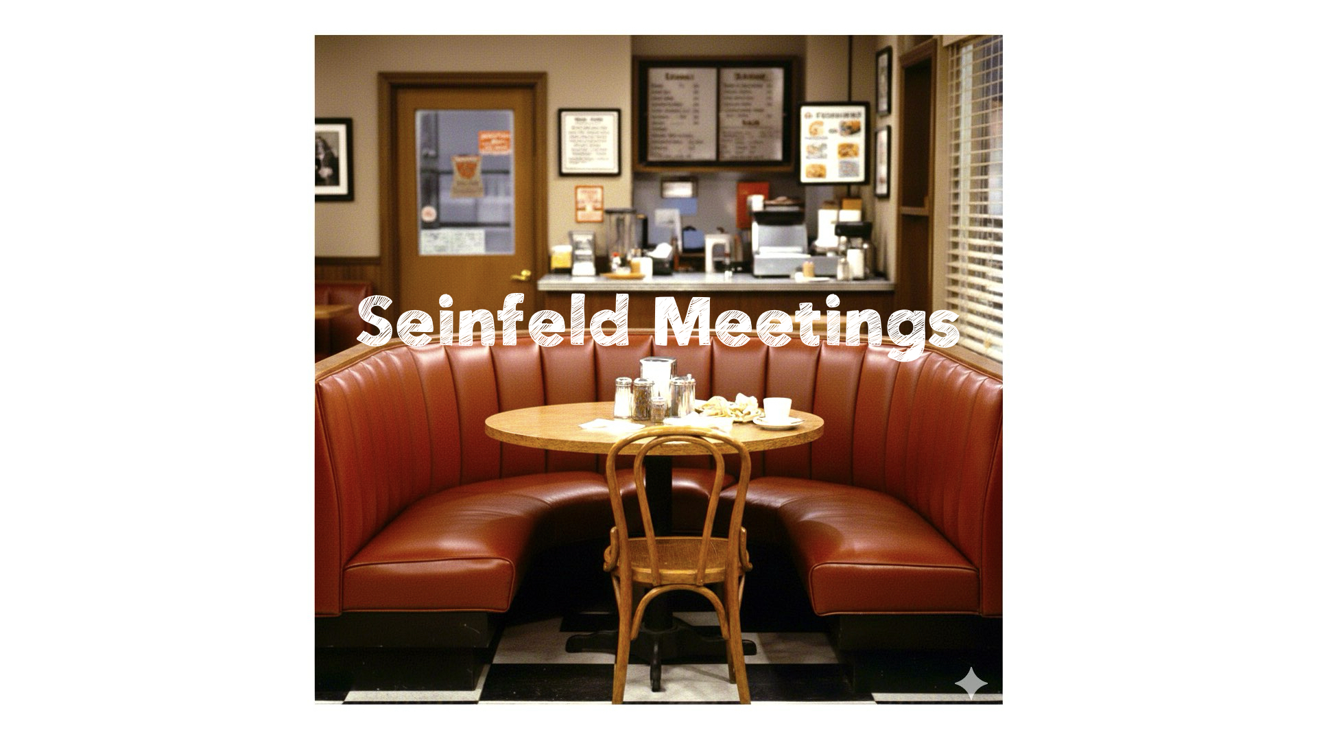 Seinfeld Meetings - EM Over Easy